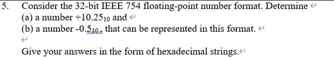 Solved 5. Consider the 32-bit IEEE 754 floating-point number | Chegg.com