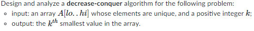 Solved Design and analyze a decrease-conquer algorithm for | Chegg.com