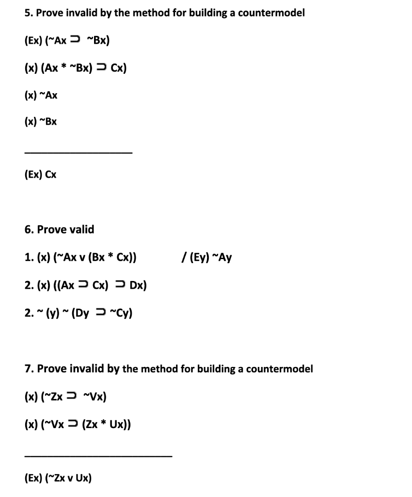 Solved 5. Prove invalid by the method for building a | Chegg.com