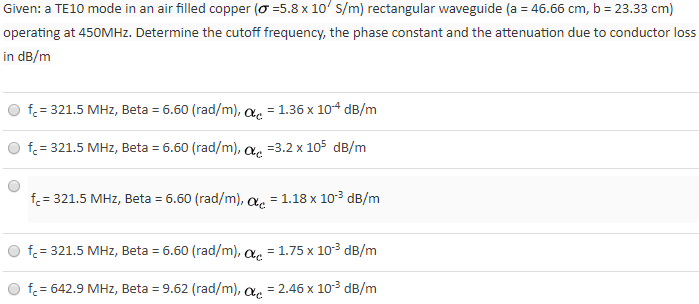 Solved Given: a TE10 mode in an air filled copper (0 =5.8 x | Chegg.com
