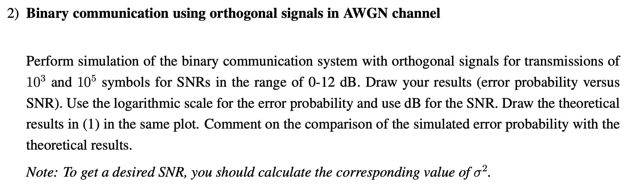 Binary communication using orthogonal signals in AWGN | Chegg.com