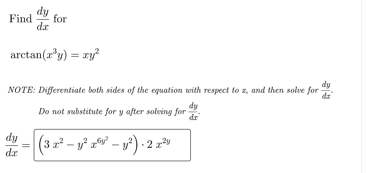 Solved Find dxdy for arctan(x3y)=xy2 NOTE: Differentiate | Chegg.com