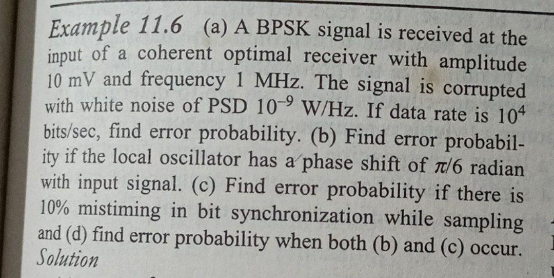 Solved Example 11.6 (a) A BPSK signal is received at the | Chegg.com