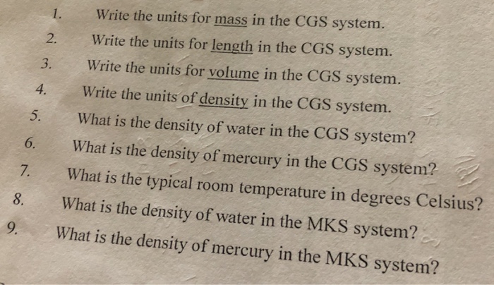 Solved 1. 2. 3. 4. Write the units for mass in the CGS | Chegg.com