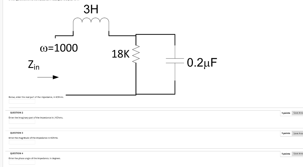 Solved ЗН @=1000 18K3 = 0.2uF Below, enter the real part of | Chegg.com