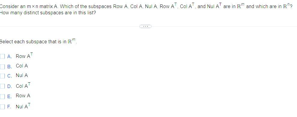 Solved Consider an m×n matrix A. Which of the subspaces Row | Chegg.com