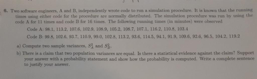 Solved 6. Two software engineers, A and B, independently | Chegg.com