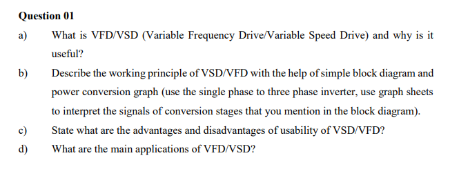 Solved Question 01 a) What is VFD/VSD (Variable Frequency | Chegg.com