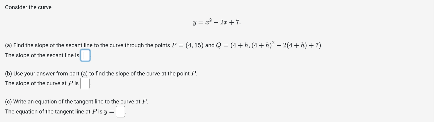 Solved Consider the curve y=x2−2x+7 (a) Find the slope of | Chegg.com