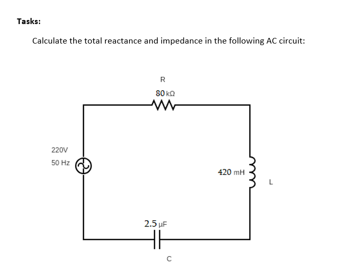 Solved Tasks: Calculate the total reactance and impedance in | Chegg.com