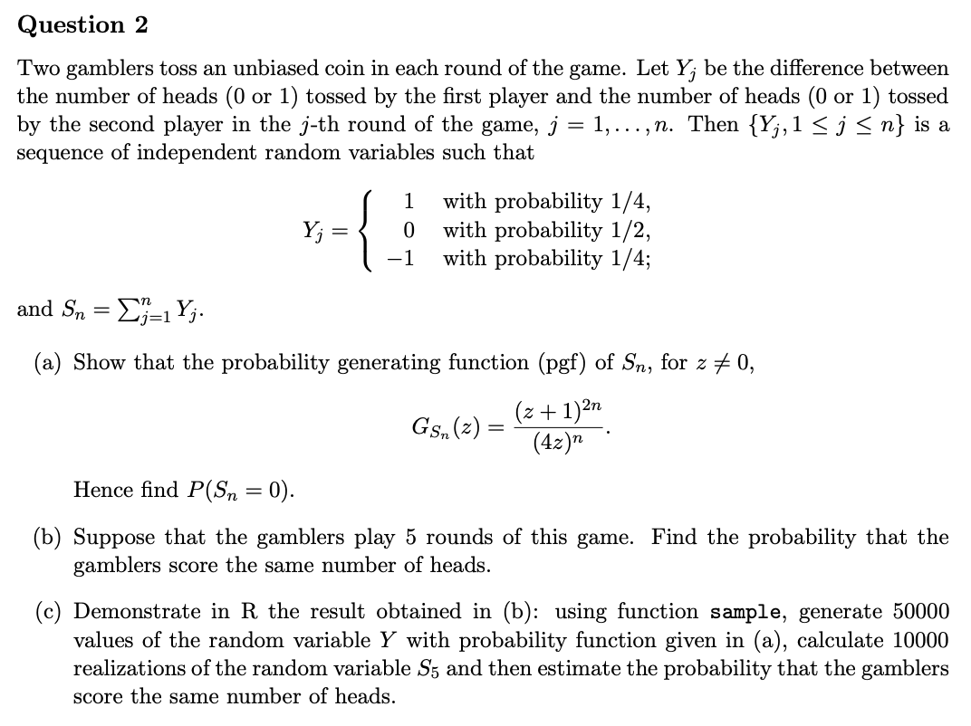 Solved Two gamblers toss an unbiased coin in each round of | Chegg.com