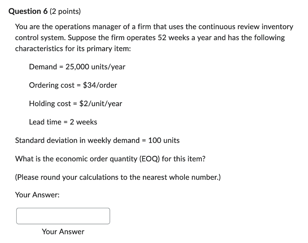Solved Question 6 (2 points) You are the operations manager | Chegg.com