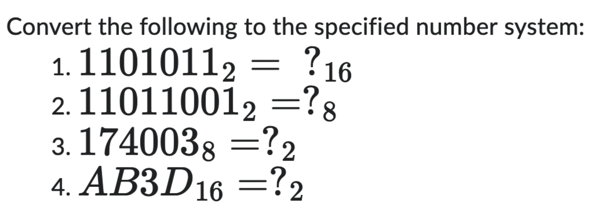 Solved Convert the following to the specified number | Chegg.com