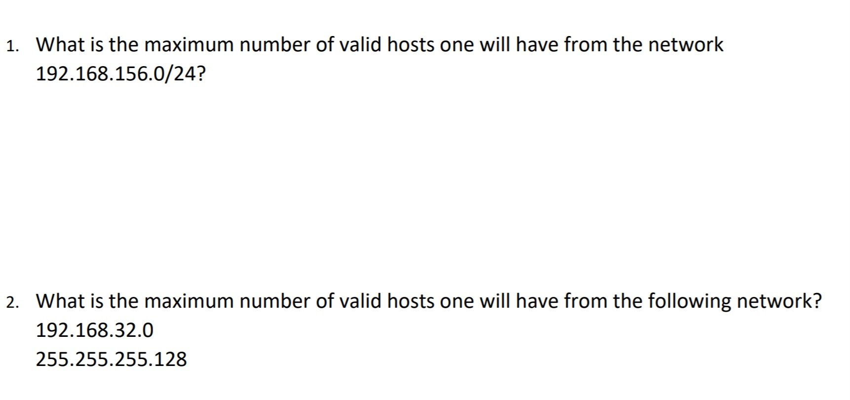 Solved 1. What is the maximum number of valid hosts one will | Chegg.com