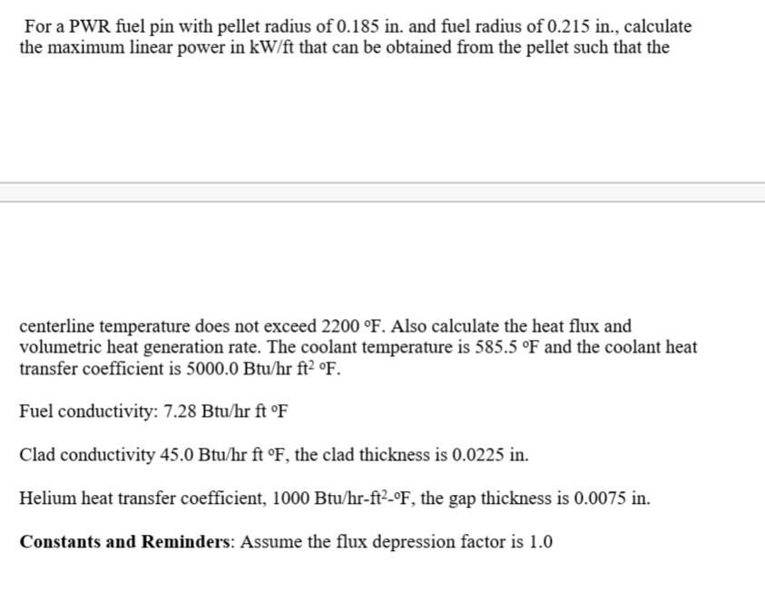 Solved For a PWR fuel pin with pellet radius of 0.185 in. | Chegg.com