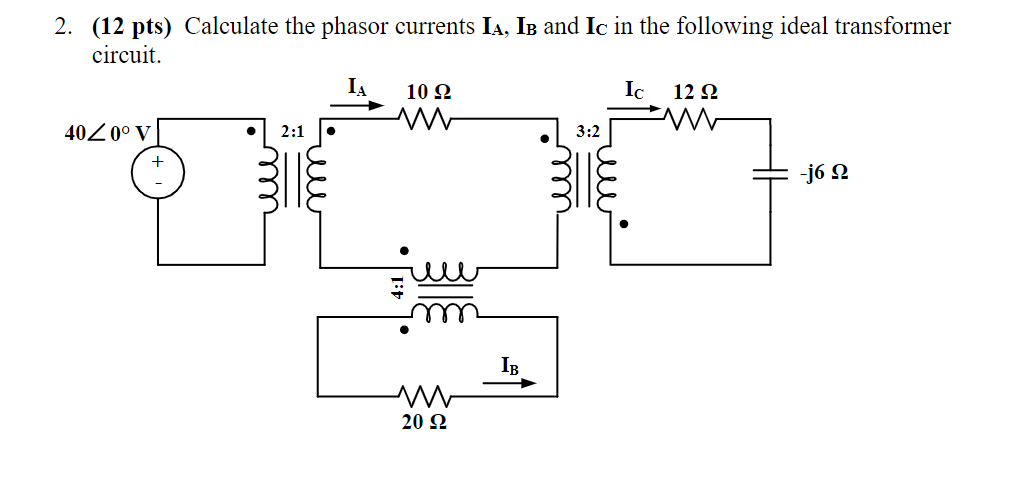 Solved 2. (12 pts) Calculate the phasor currents IA, IB and | Chegg.com