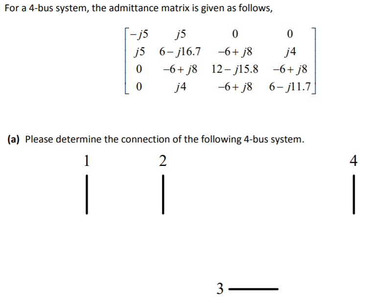 Solved For a 4-bus system, the admittance matrix is given as | Chegg.com