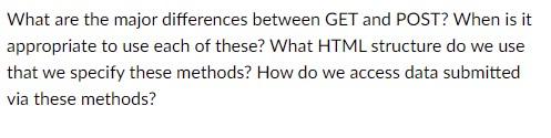 Solved What are the major differences between GET and POST? | Chegg.com