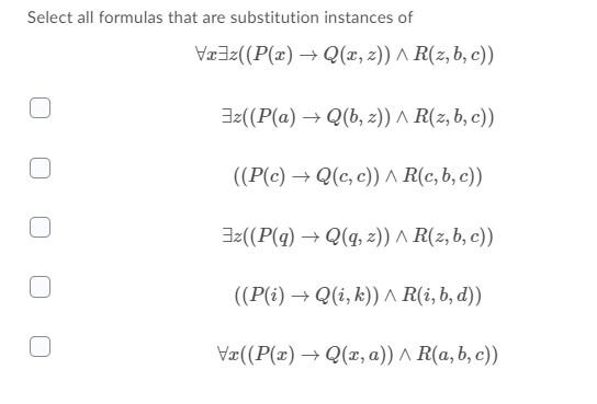 Solved Select all formulas that are substitution instances | Chegg.com