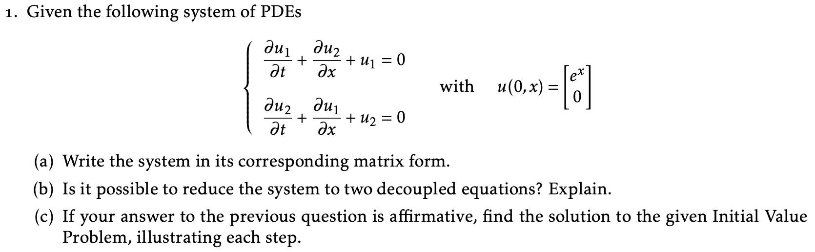 Solved 1. Given the following system of PDEs диди, + Uj = 0 | Chegg.com