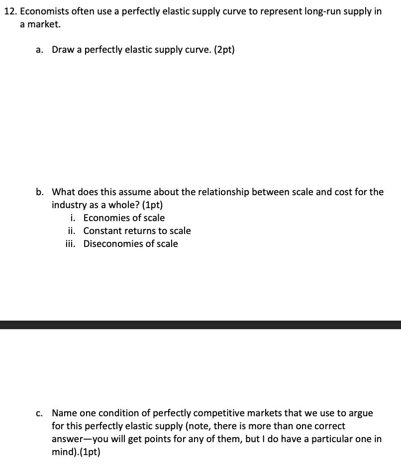 Solved 12. Economists often use a perfectly elastic supply | Chegg.com