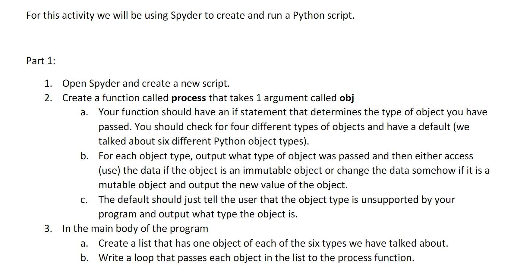 Solved For this activity we will be using Spyder to create | Chegg.com