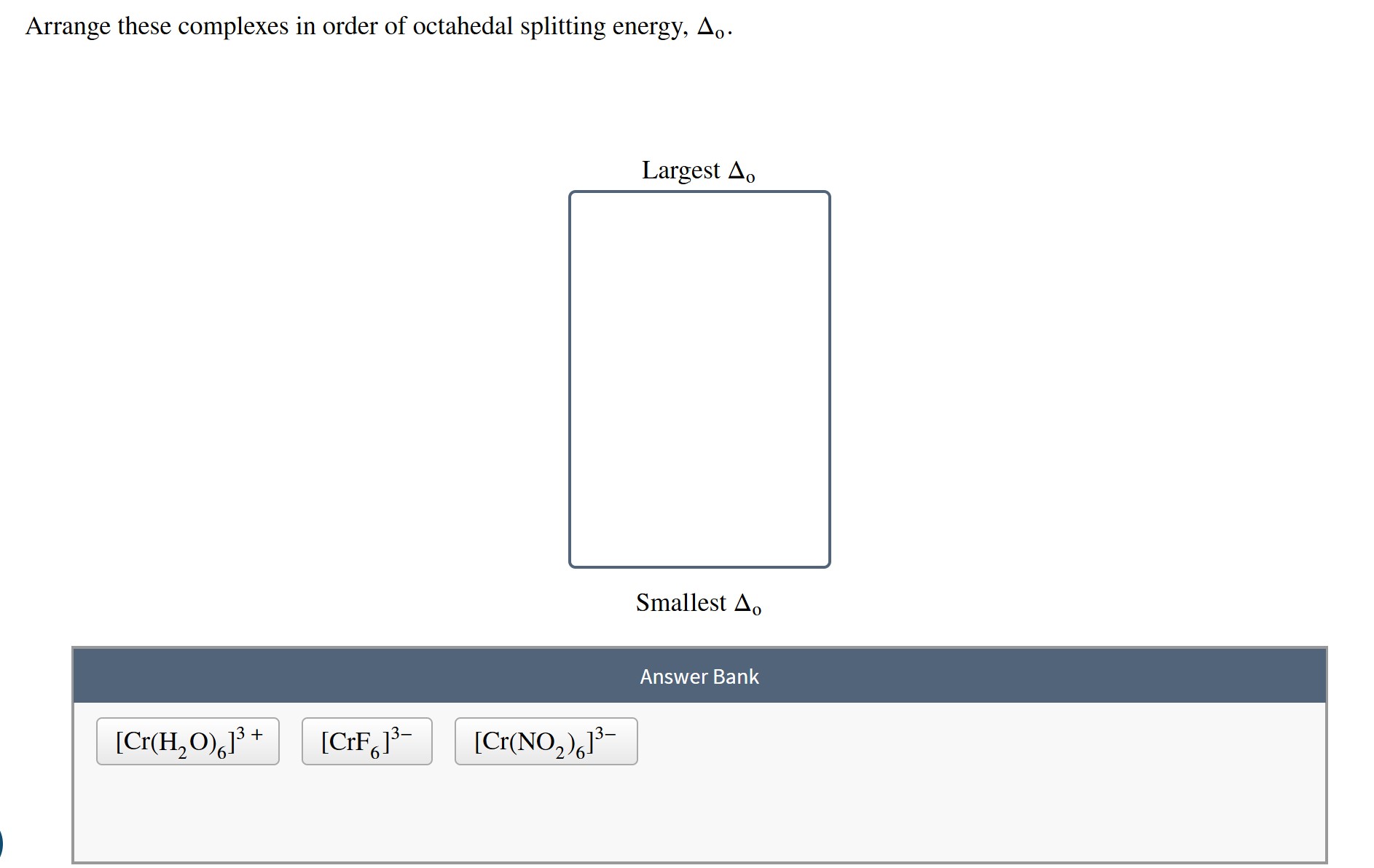 Solved Arrange these complexes in ﻿order of ﻿octahedal | Chegg.com