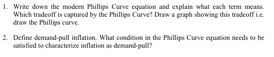 Solved 1. Write down the modern Phillips Curve equation and | Chegg.com