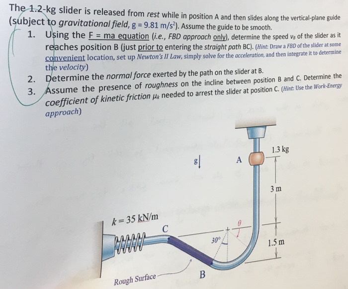Solved The 1.2-kg slider is released from rest while in | Chegg.com