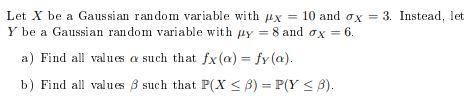 Solved Let X be a Gaussian random variable with yx = 10 and | Chegg.com