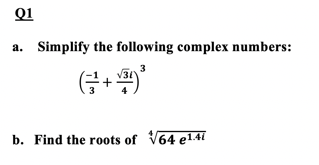 Solved Q1 a. Simplify the following complex numbers: 6 + | Chegg.com