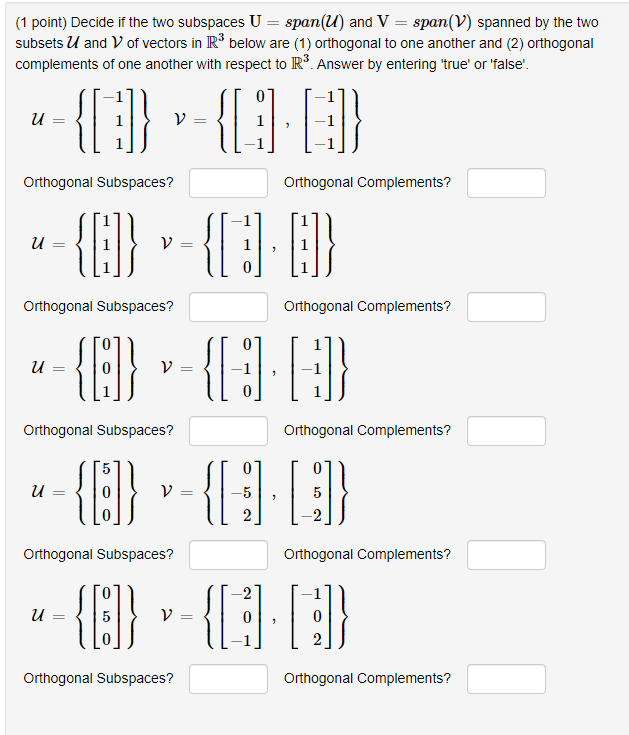 Solved (1 point) Decide if the two subspaces U = span(U) and | Chegg.com