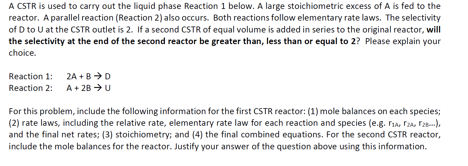 Solved A CSTR is used to carry out the liquid phase Reaction | Chegg.com