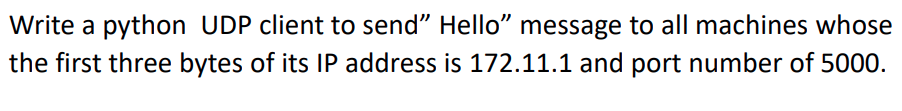 Solved Write a python UDP client to send” Hello” message to | Chegg.com