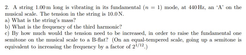 Solved 2. A string 1.00 m long is vibrating in its | Chegg.com