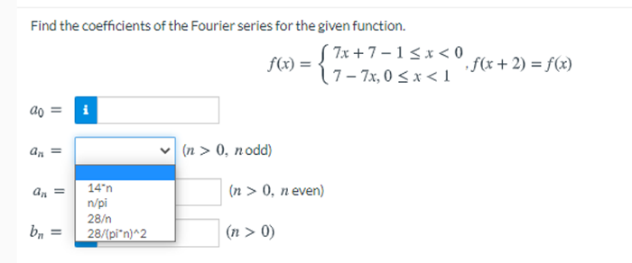 Solved Find the coefficients of the Fourier series for the | Chegg.com
