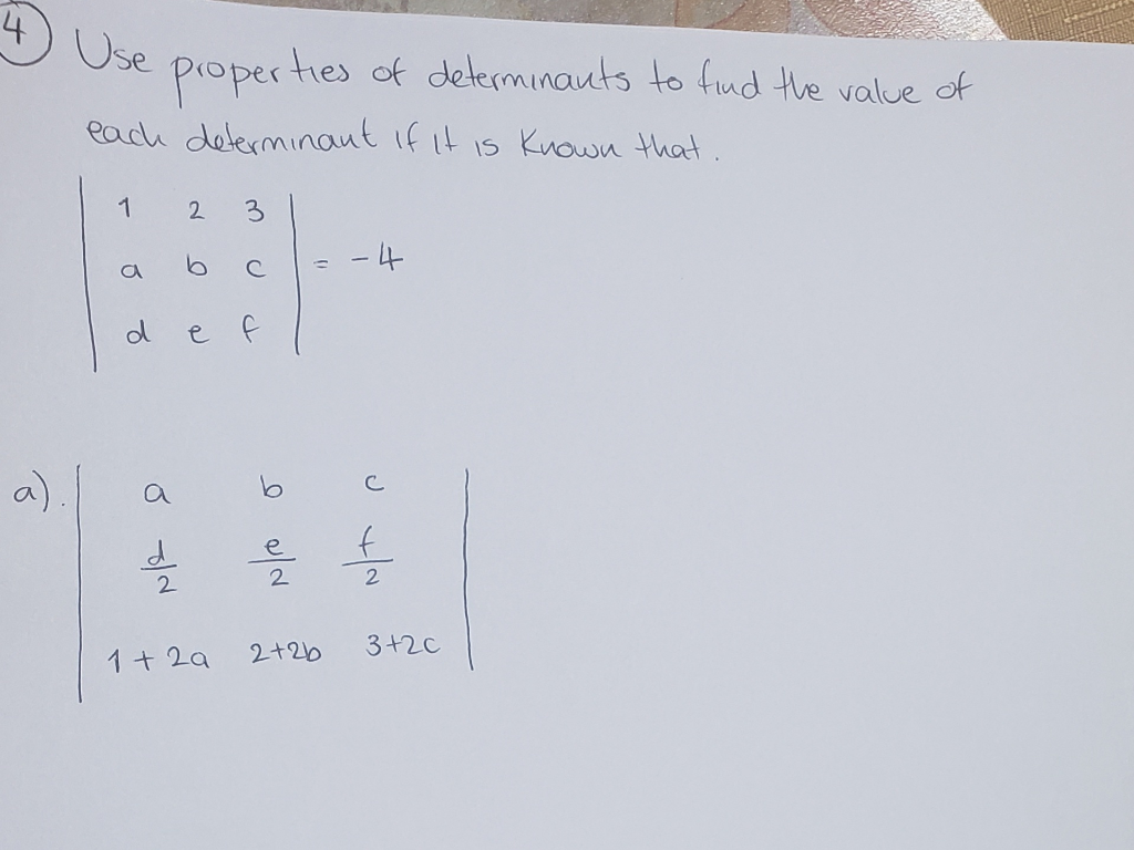 Solved 4 Use properties of determinants to find the value of | Chegg.com
