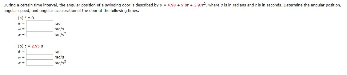 Solved During a certain time interval, the angular position | Chegg.com