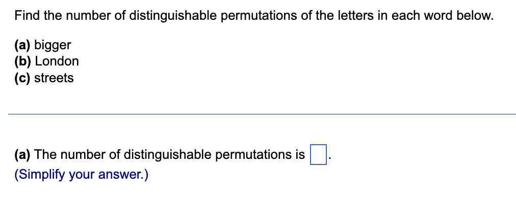 Solved Find the number of distinguishable permutations of | Chegg.com