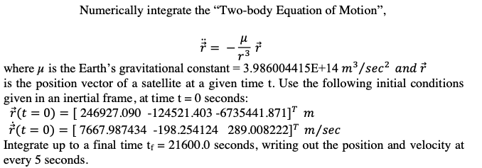 Solved Numerically integrate the “Two-body Equation of | Chegg.com