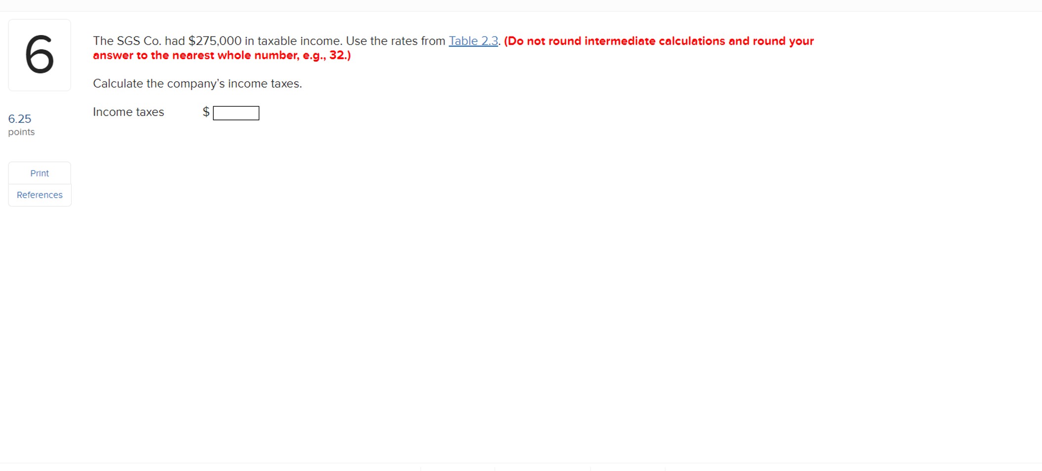 Solved The SGS Co. ﻿had $275,000 ﻿in taxable income. Use the | Chegg.com