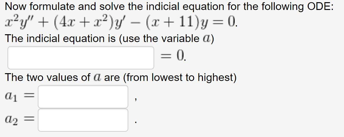 Solved Now formulate and solve the indicial equation for the | Chegg.com
