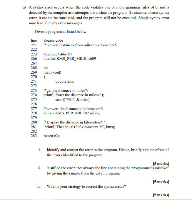 Solved a) A syntax error occurs when the code violates one | Chegg.com