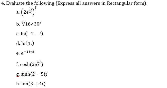 Solved 4. Evaluate the following (Express all answers in | Chegg.com Solved 4. Evaluate the following (Express all answers in | Chegg.com