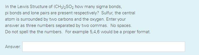 Solved In the Lewis Structure of (CH3)2SO2 how many sigma | Chegg.com