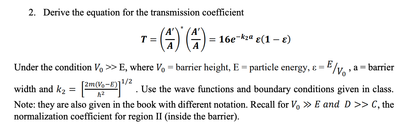 Solved 2. Derive the equation for the transmission | Chegg.com
