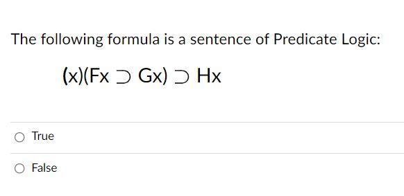 Solved The following formula is a sentence of Predicate | Chegg.com
