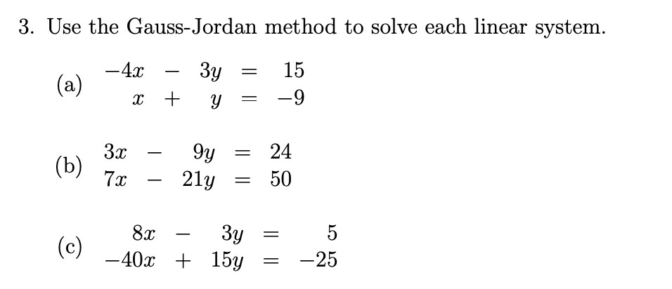 Solved 3. Use the Gauss-Jordan method to solve each linear | Chegg.com