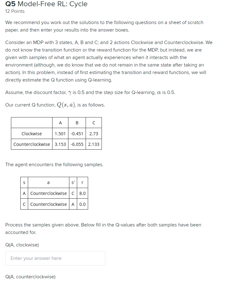 Q5 Model-Free RL: Cycle 12 Points We recommend you | Chegg.com