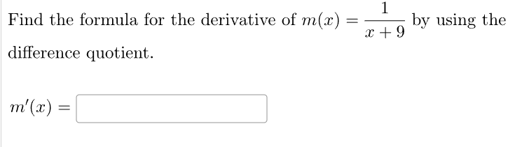 Solved Find the formula for the derivative of m(x)=x+91 by | Chegg.com